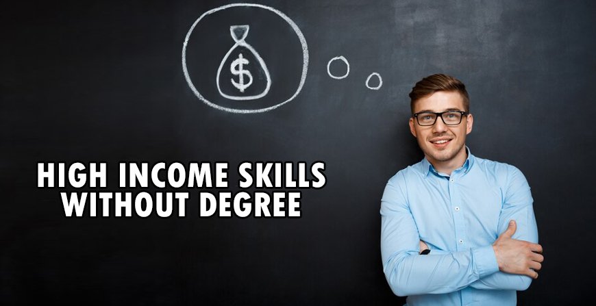 High Income Skills Without Degree: Unlocking Opportunities